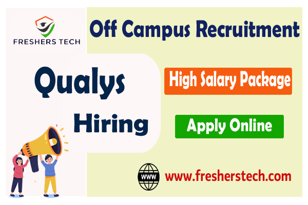 Qualys Off Campus Hiring Fresher 2024 Drive for QA Engineer Jobs
