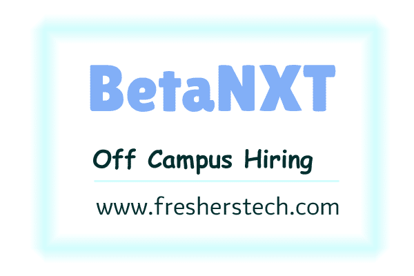 BetaNXT Off Campus Drive 2026 Hiring Freshers Apprentice | Apply Now